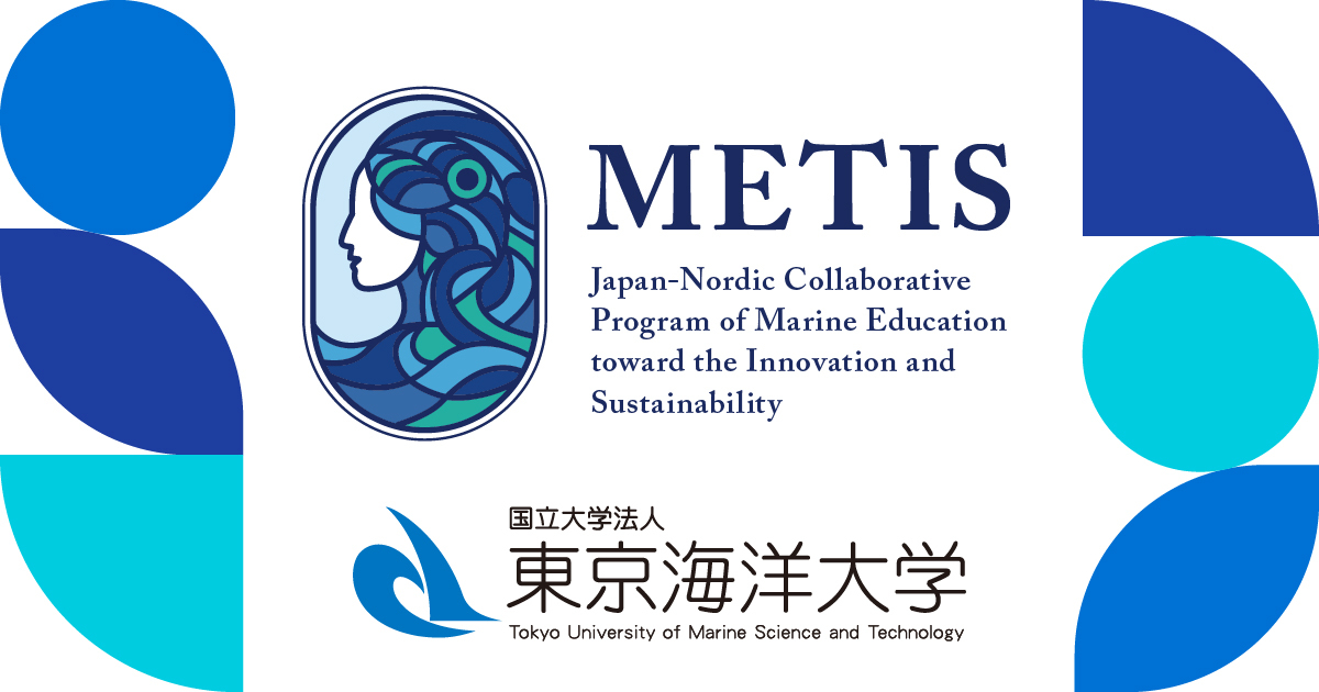 METIS | Tokyo University of Marine Science and Technology